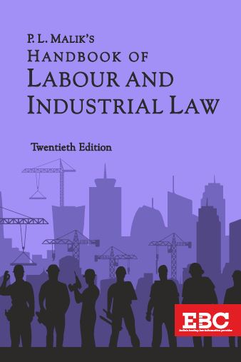 P. L. Malik's Handbook of Labour and Industrial Law