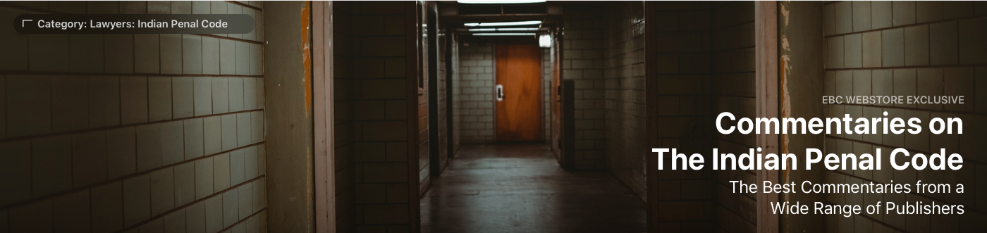 Indian Penal Code : Criminal Law : LAWYERS - EBC Webstore