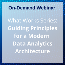 What Works Series: Guiding Principles for a Modern Data Analytics ...