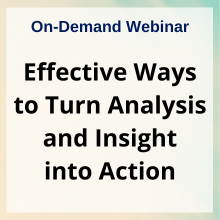 What Works Series: Effective Ways to Turn Analysis and Insight into Action