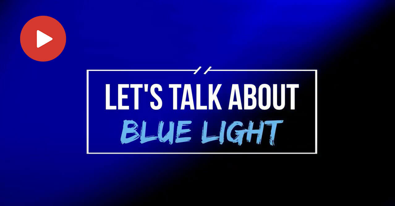 The Impact of Blue Light and High-Energy Visible (HEV) Light on Your Eyes