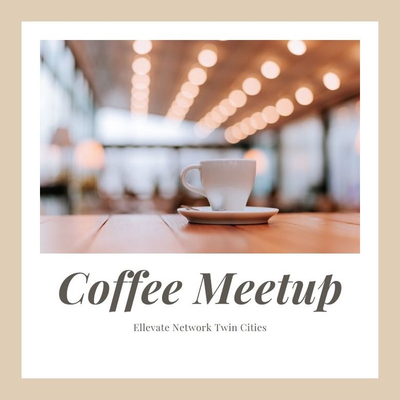 St. Paul April Last Friday Coffee Meetup | Ellevate