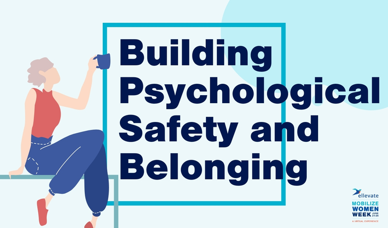 Building Psychological Safety and Belonging (Mobilize Women Week ...
