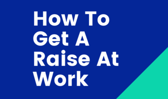 How To Get A Raise At Work | Ellevate