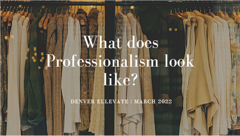 Workshop: What Does Professionalism Look Like in the Workplace? | Ellevate