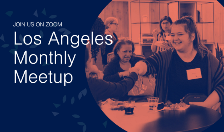 Los Angeles Virtual Monthly Meetup: Chapter Leadership Interest Session ...