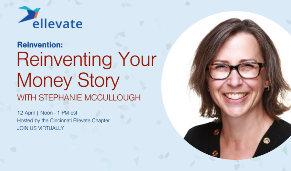 Reinvention: Reinventing Your Money Story | Ellevate