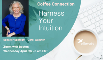 Boston Coffee Connection: Harness Your Intuition | Ellevate