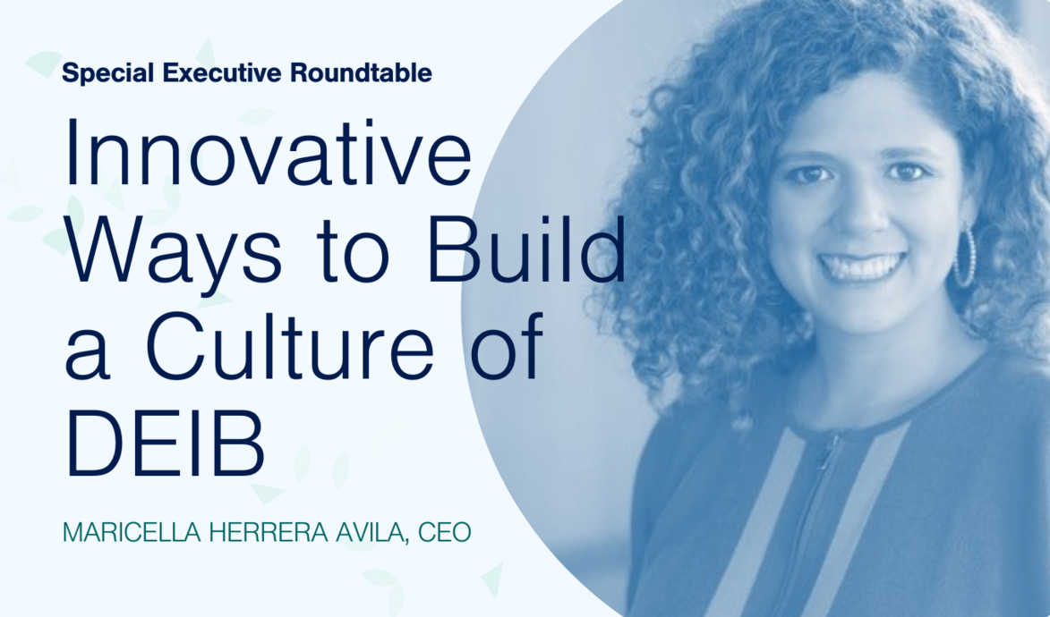 Special Executive Roundtable: Innovative Ways to Build a Culture of DEIB | Ellevate
