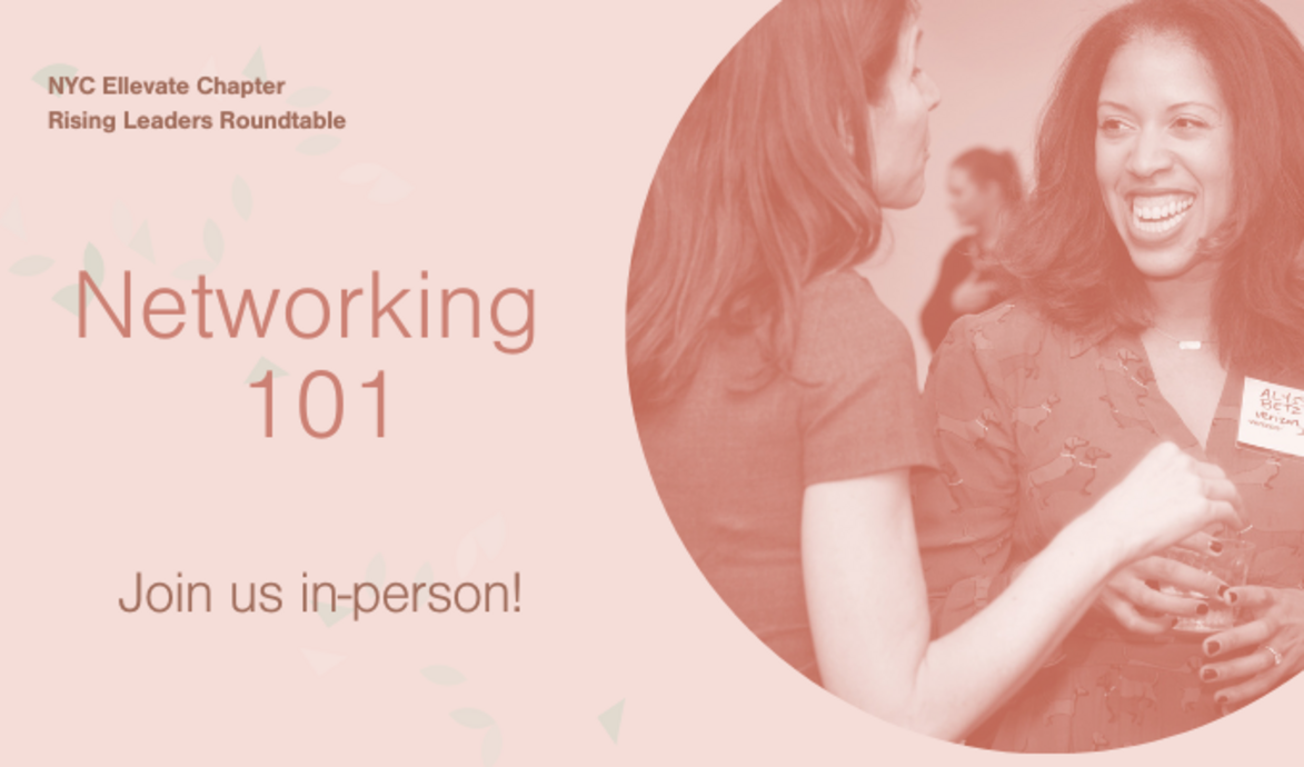 NYC Rising Leaders: Networking 101 | Ellevate