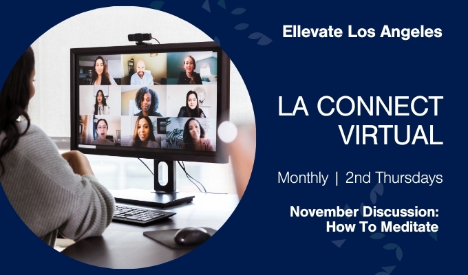 Los Angeles Virtual Monthly Meetup | Ellevate