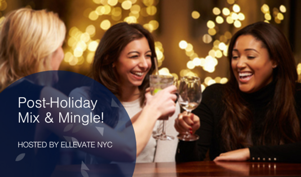Post Holiday Mix & Mingle! | Ellevate