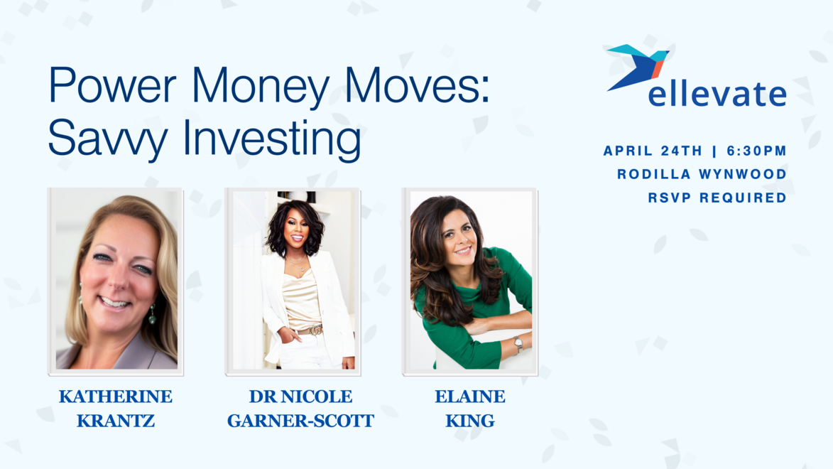 In Person Miami: Power Money Moves: Savvy Investing | Ellevate
