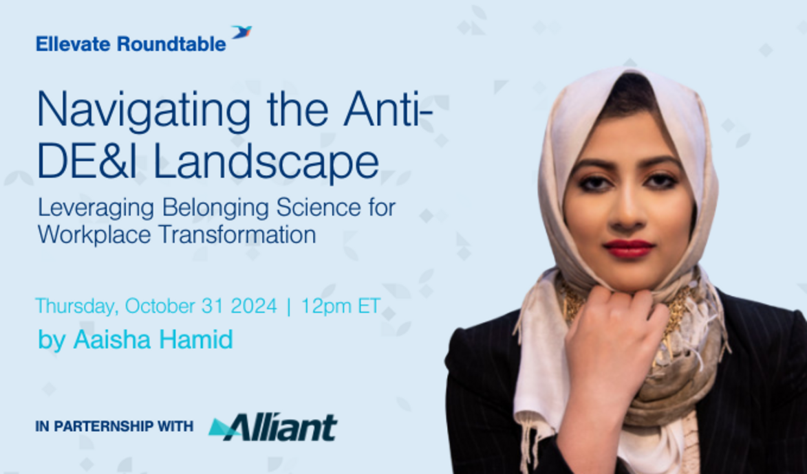 Roundtable: Navigating the Anti-DE&I Landscape - Leveraging Belonging Science for Workplace ...