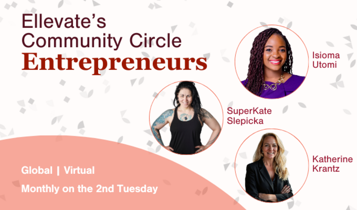 Community Circle: Entrepreneurs | Ellevate