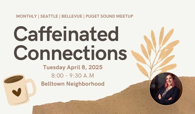 Seattle's April Caffeinated Connections - Belltown | Ellevate