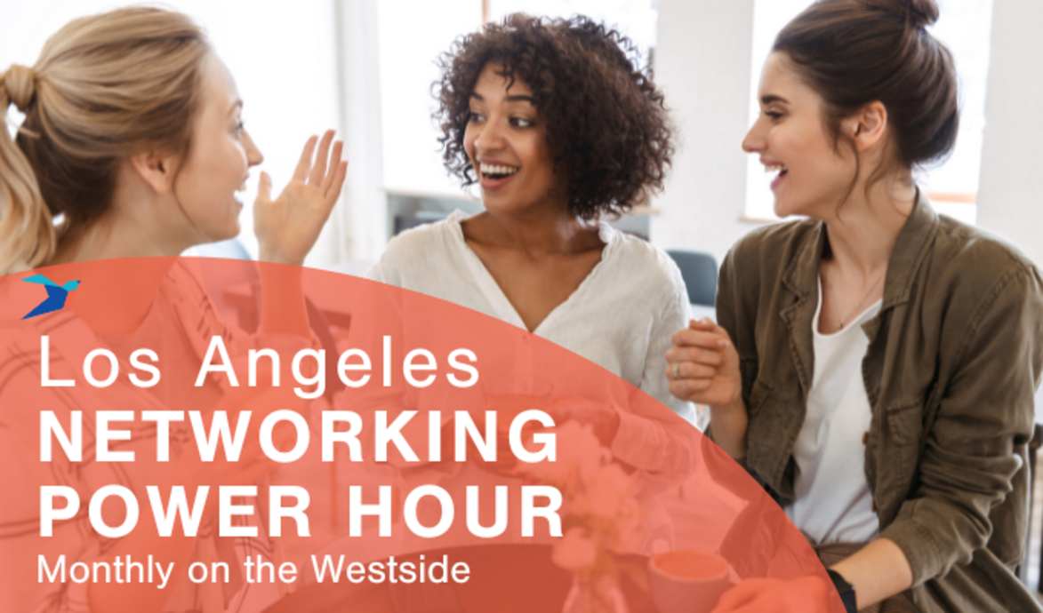 Los Angeles Networking Power Hour, Westside | Ellevate
