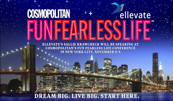 Cosmo's Fun Fearless Life Weekend - November 8-9 2014 | Ellevate