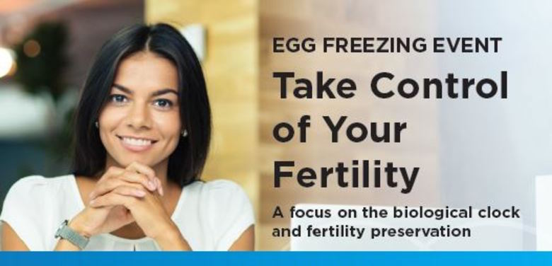 Take Control of Your Fertility: A Focus on Fertility Preservation ...