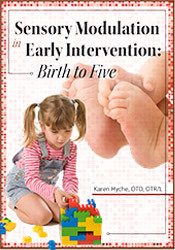Part 1: Sensory Modulation in Early Intervention: Birth to Five