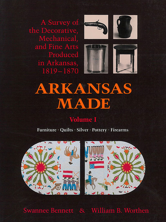 Arkansas Made Vol. I - Encyclopedia of Arkansas