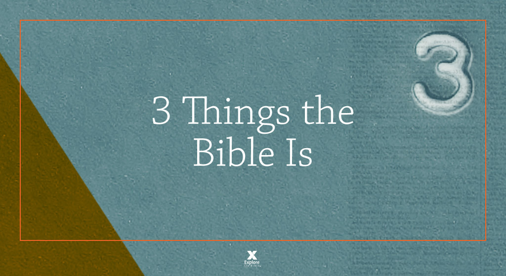 3 Things The Bible Is 3 Things The Bible Is