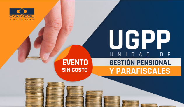 UGPP, Unidad de Gestión Pensional y Parafiscales.
