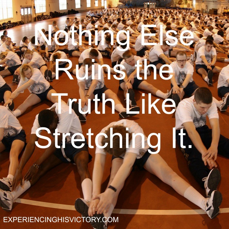 Stretching the Truth Image - Experiencing His Victory