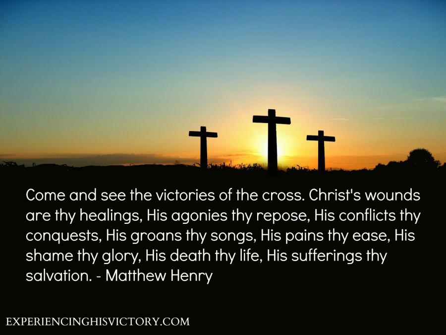[Image] The Victories of the Cross - Experiencing His Victory