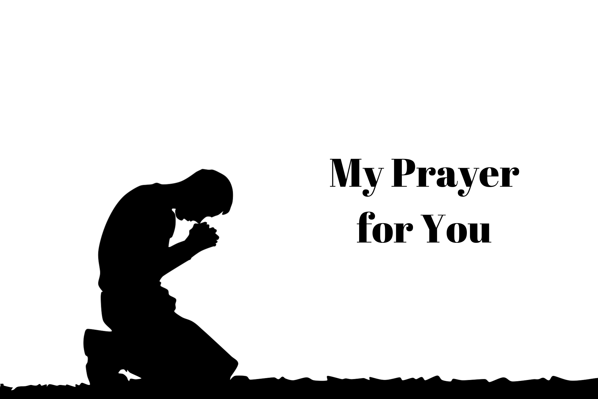My Prayer for You - Experiencing His Victory