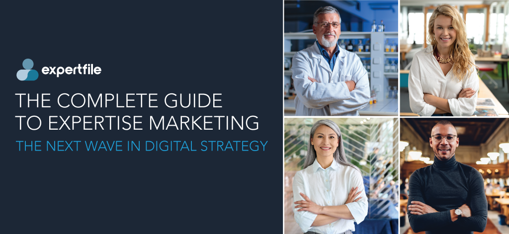 The Complete Guide to Expertise Marketing – ExpertFile
