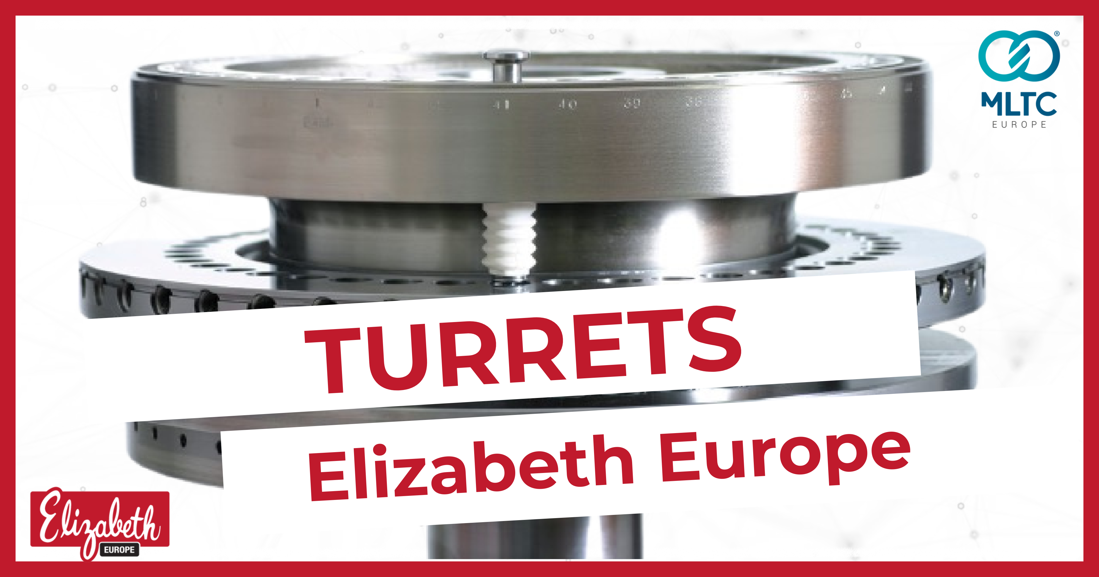 TURRETS ELIZABETH EUROPE | MLTC-Europe