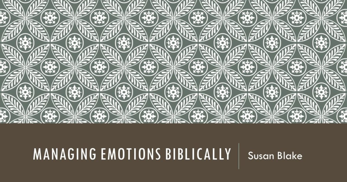 Managing Emotions Biblically - Introduction | Faith Ministries Resources