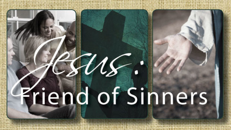 Jesus Friend of Sinners | Faith Ministries Resources