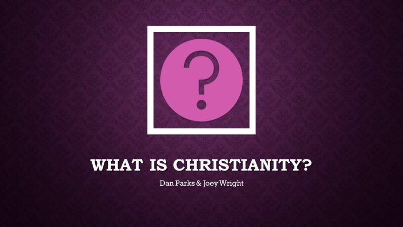 What is Christianity? | Faith Ministries Resources