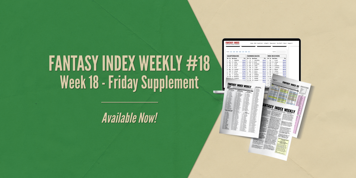 FANTASY INDEX WEEKLY IS UPDATED - Friday Supplement with Injury Report ...