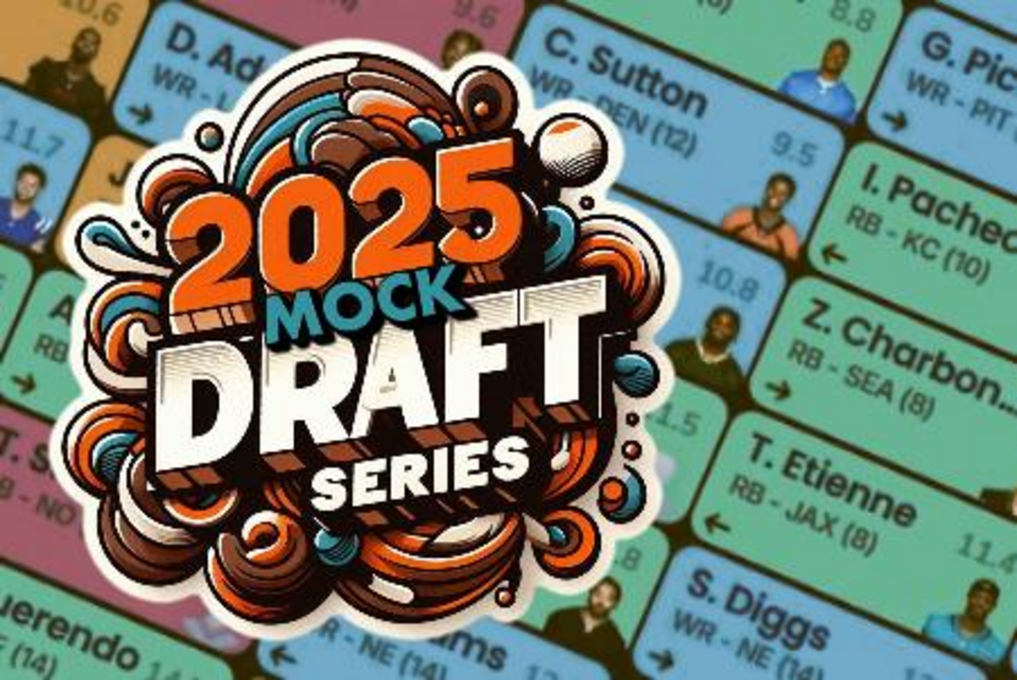 Follow Along with our 2025 Mock Drafts - It’s almost draft season and to get the juices flowing ...