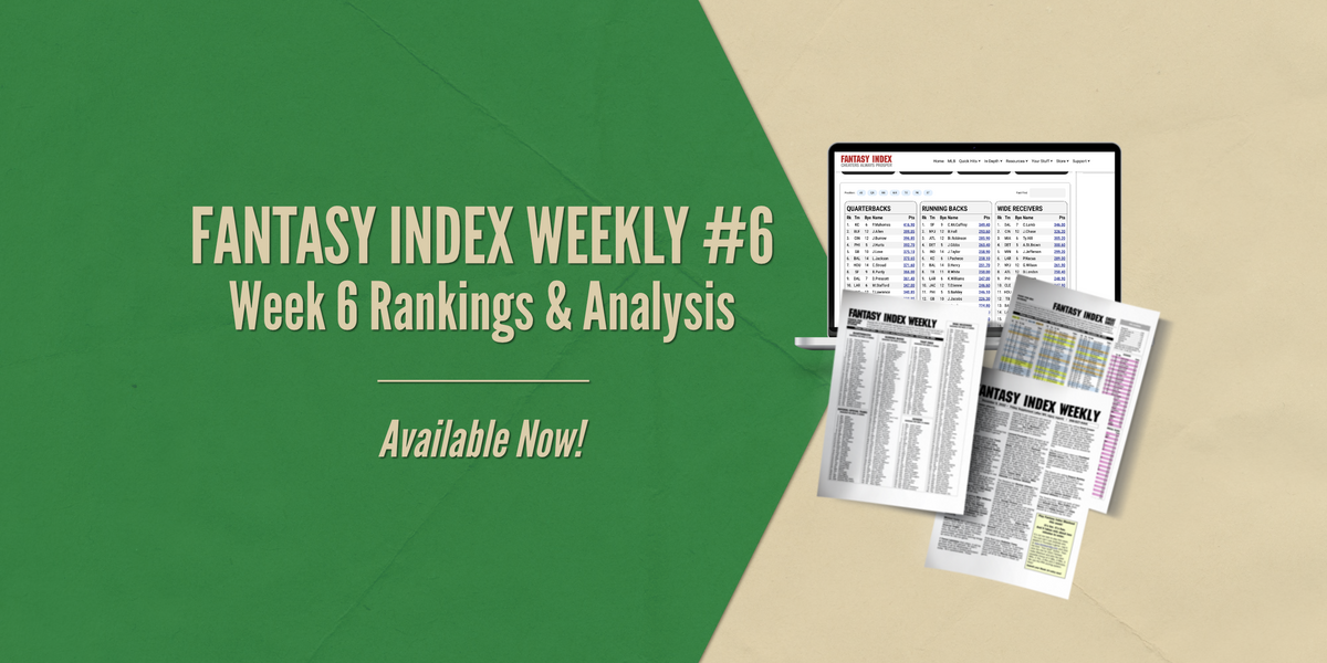 Week 6 of Fantasy Index Weekly - Weekend Rankings & Matchup Analysis ...
