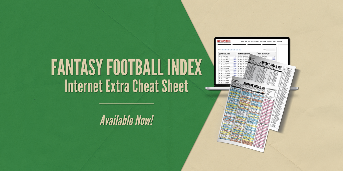 The July 21 Fantasy Index Internet Extra Cheat Sheet is available now ...