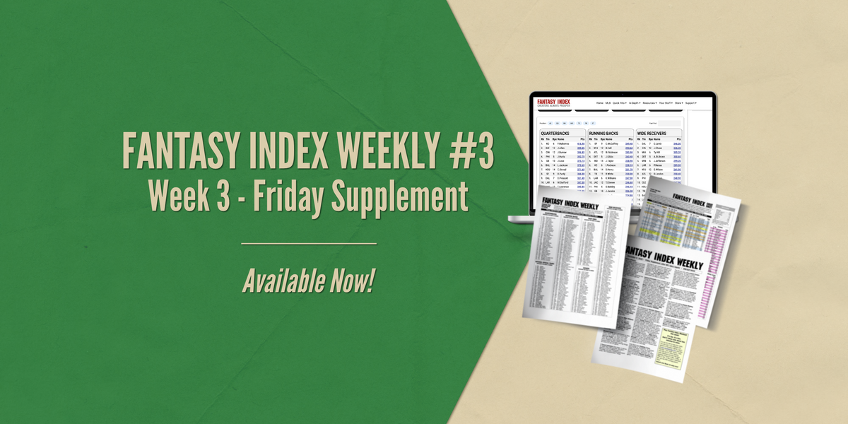 FANTASY INDEX WEEKLY IS UPDATED - Friday Supplement with Injury Report ...