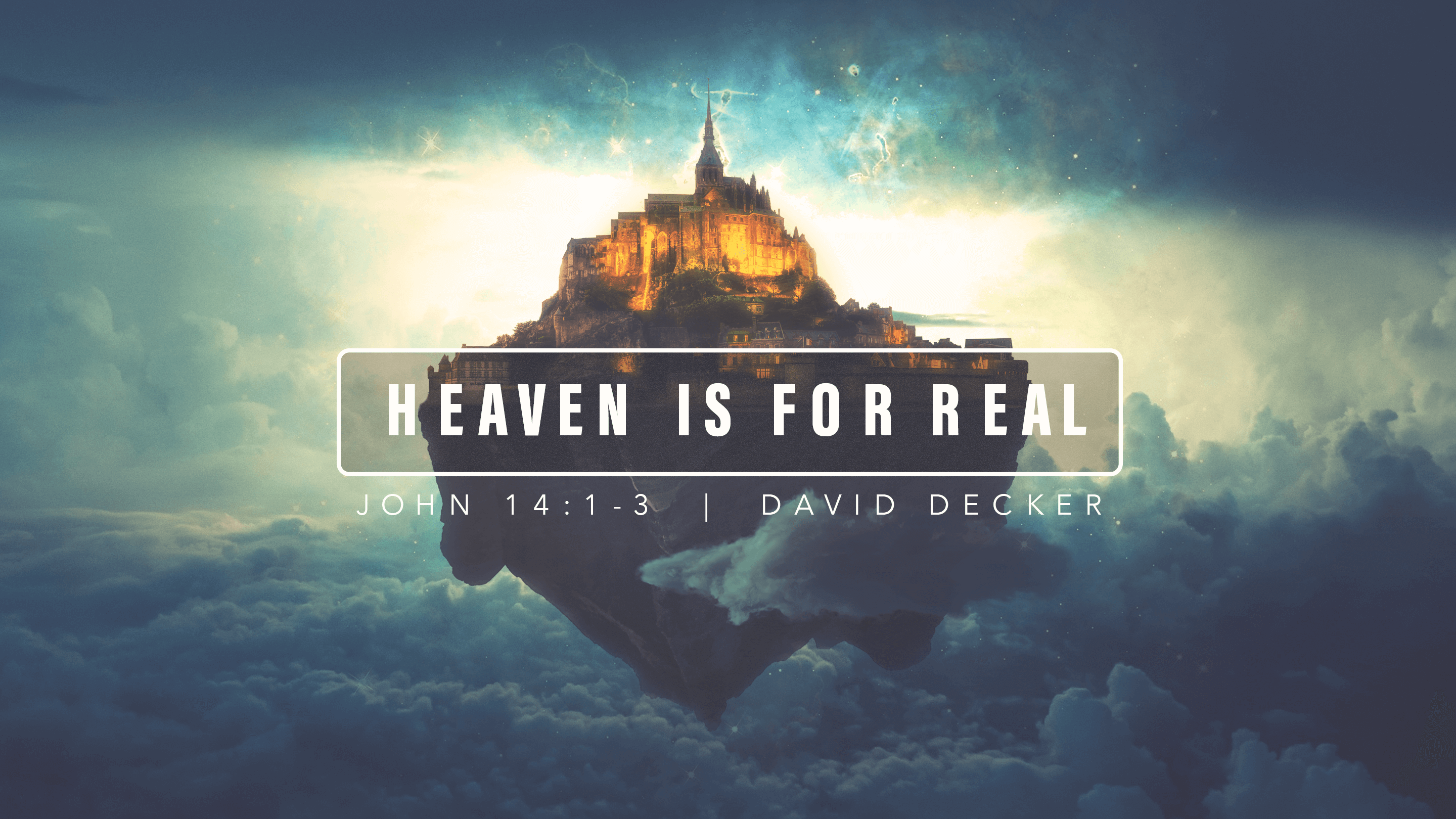 Heaven is for Real – Fayetteville Church of Christ