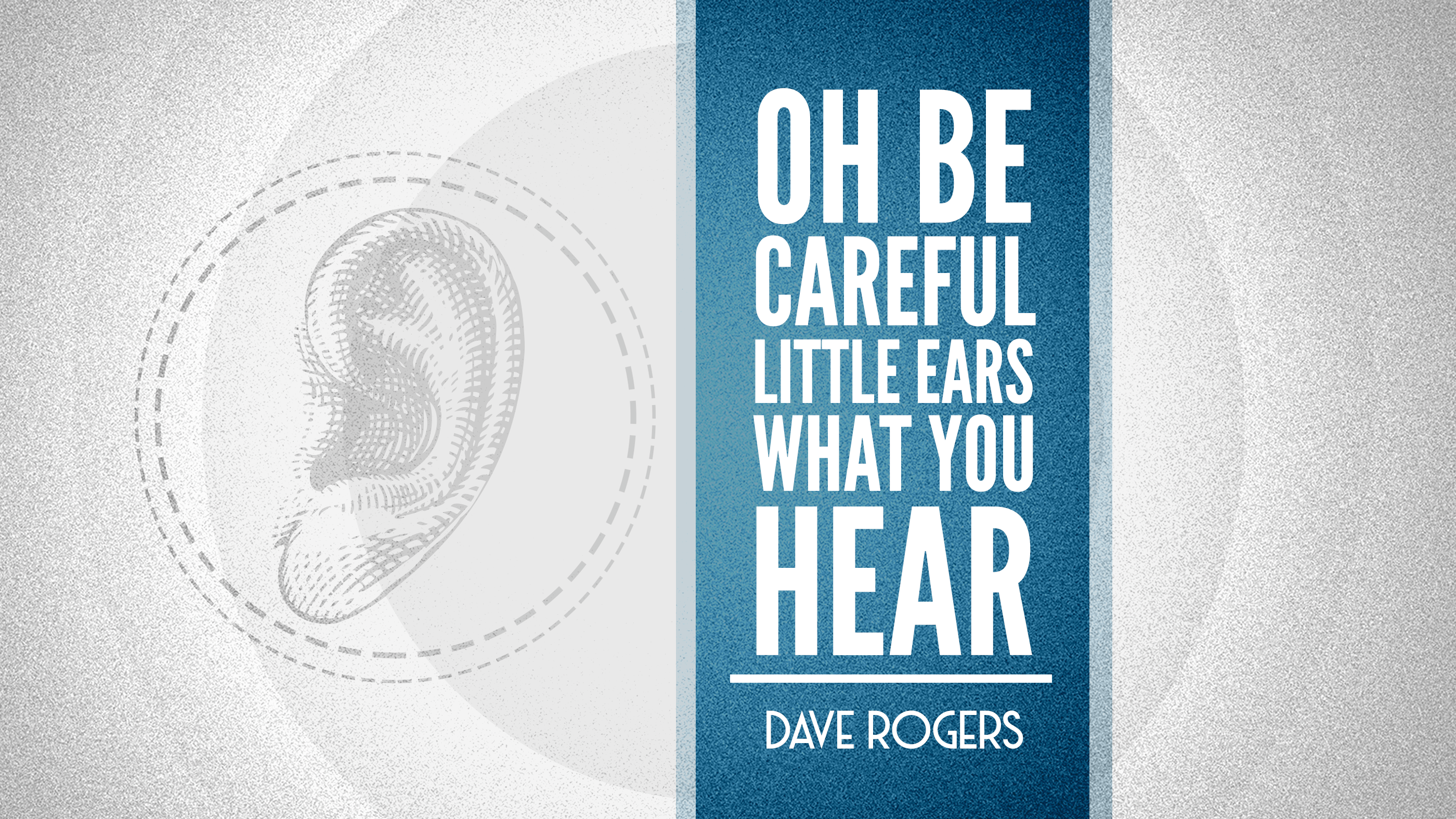 “Oh Be Careful Little Ears” – Fayetteville Church of Christ