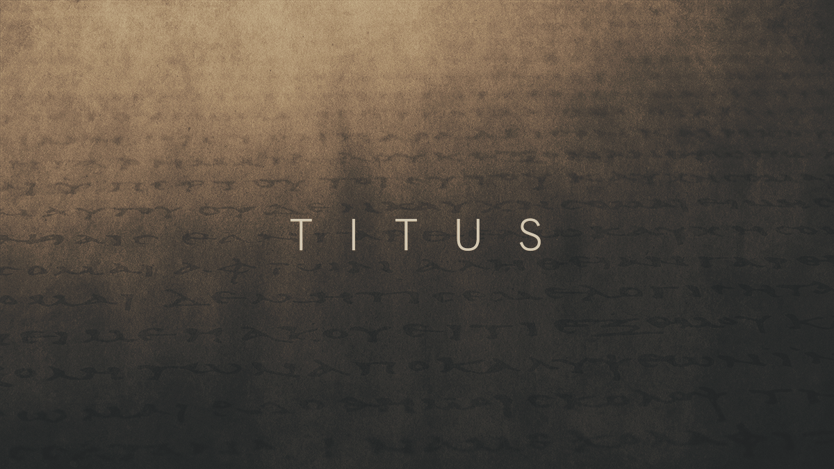 Basic Facts from Titus (Part 2) – Fayetteville Church of Christ