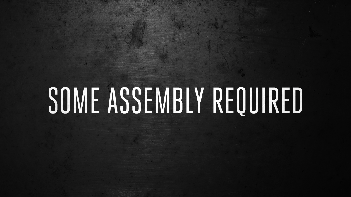 Some Assembly Required – Fayetteville Church of Christ
