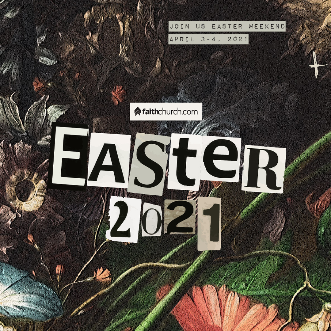 Easter At Faith Church - Faith Church