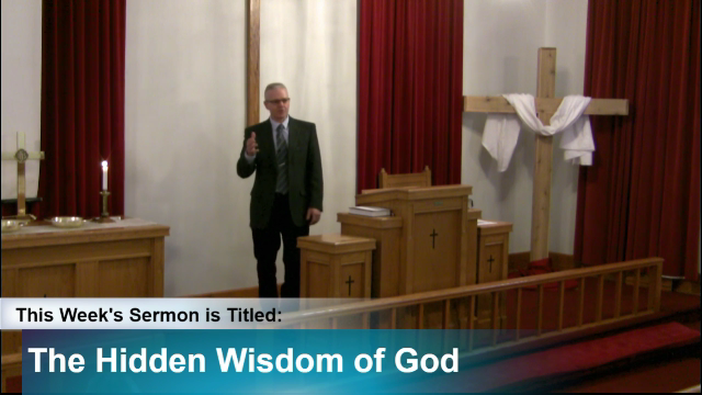 Sermon - "The Hidden Wisdom of God" - Full Gospel SDB