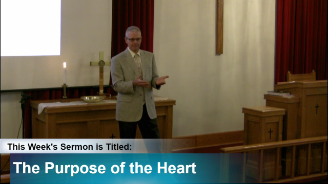 Sermon - “The Purpose of the Heart” - Full Gospel SDB