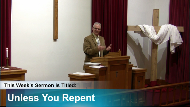 Sermon - "Unless You Repent " - Full Gospel SDB