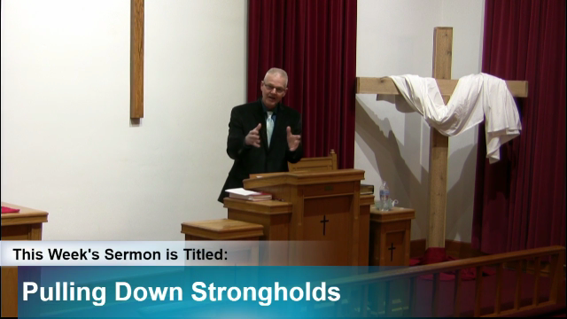 Sermon - "Pulling Down Strongholds - Full Gospel SDB