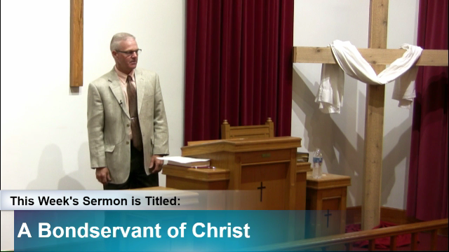 Sermon - “A Bondservant of Christ” - Full Gospel SDB